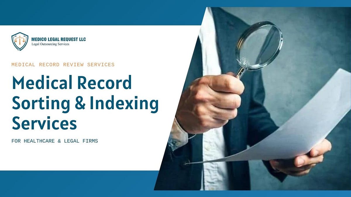 Expert Medical Record Sorting & Indexing Services | by Medico Legal ...