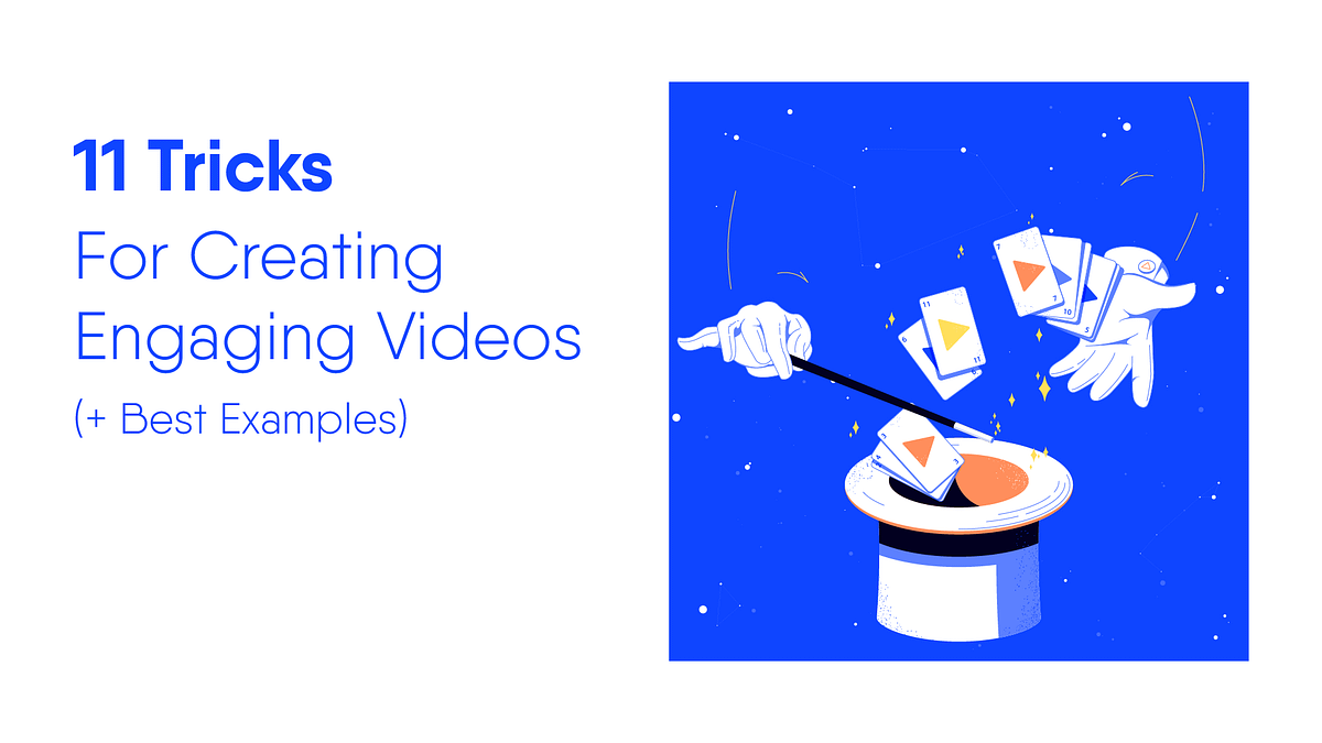 11 Tricks for Creating Engaging Videos (+ Best Examples) | by Verstiuk ...