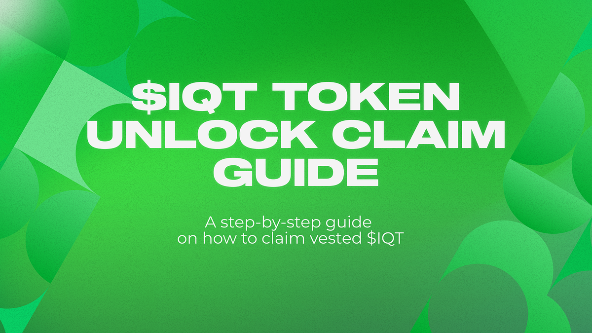 $IQT Token Unlock Claim Guide. A step-by-step guide on how to claim ...