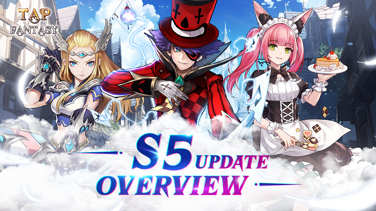 Tap Fantasy S5更新总览 - Tap Fantasy - Medium