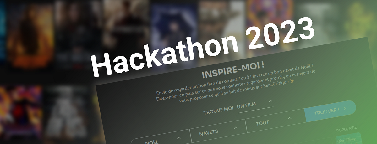 Hackathon 2023 — On regarde quoi ce soir ? | by SensCritique | Medium
