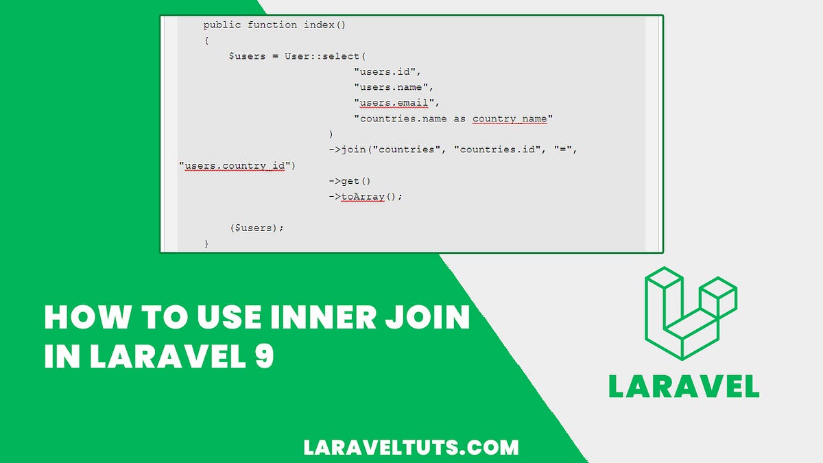 How to Use Inner Join In Laravel 9 | by LaravelTuts | Medium