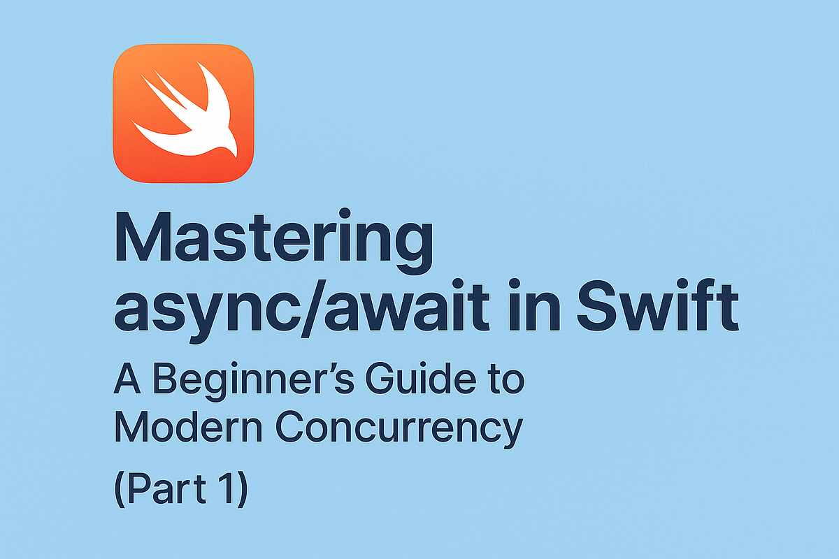 Mastering async/await in Swift: A Beginner’s Guide to Modern Concurrency (Part 1) | by Karan Pal ...