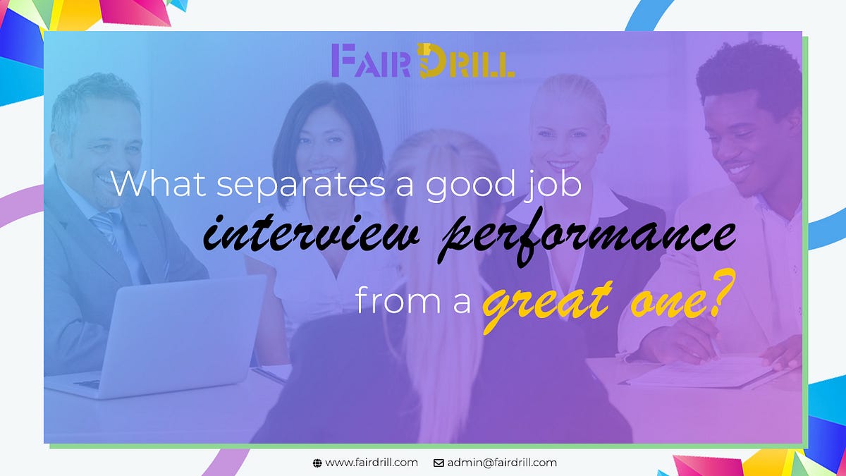 What separates a good job interview performance from a great one? | by ...