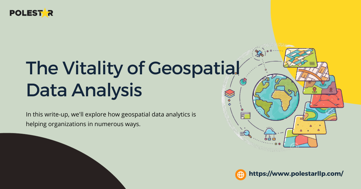 Unveiling Business Insights: The Vitality of Geospatial Data Analysis ...