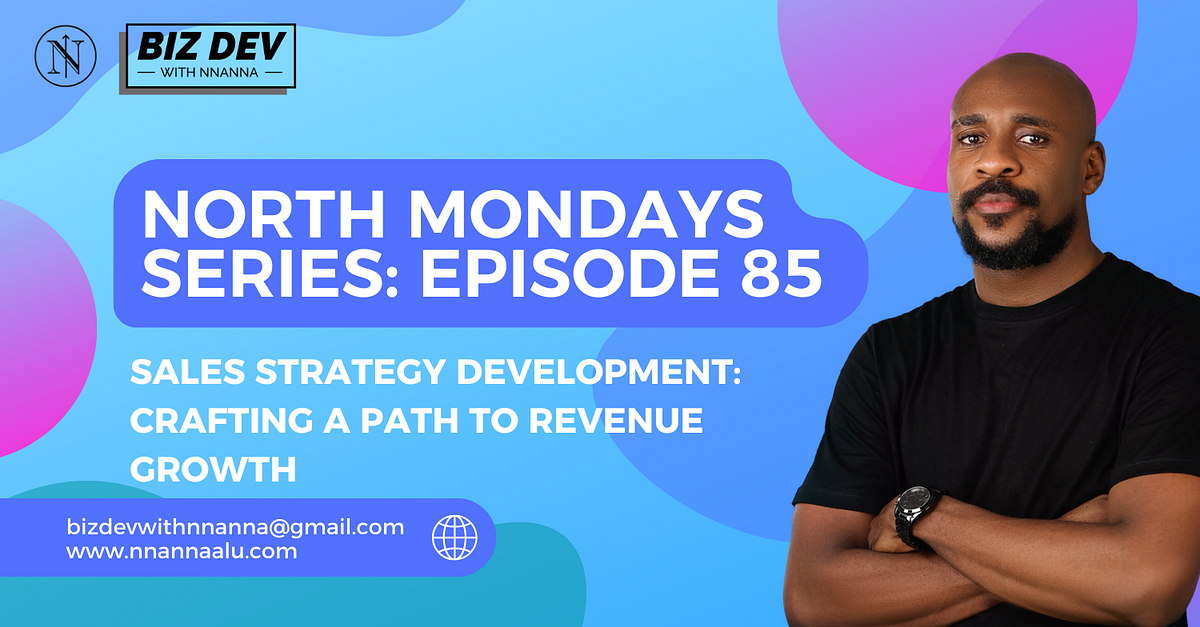 Sales Strategy Development: Crafting a Path to Revenue Growth | by ...