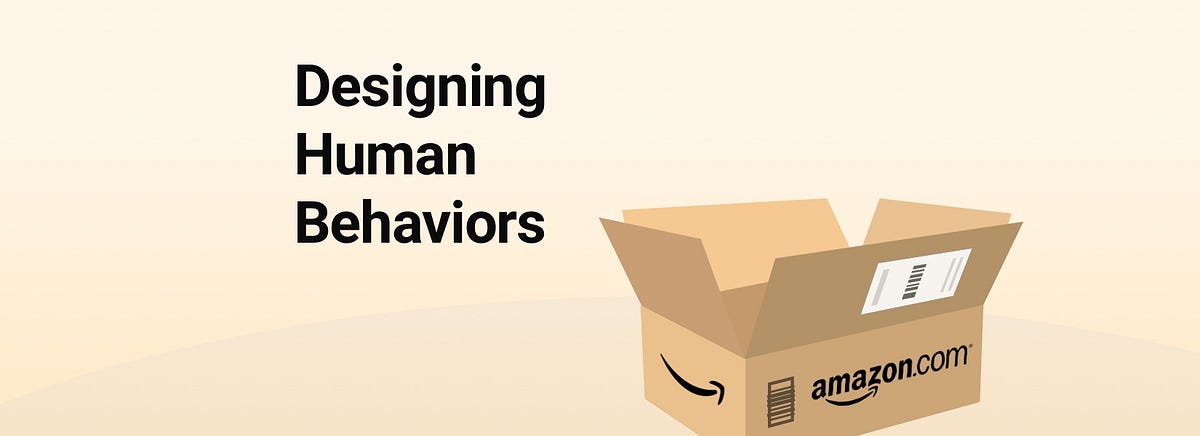 Designing Human Behaviors: Part One | by S. Hareessh Prabhu | UX Planet
