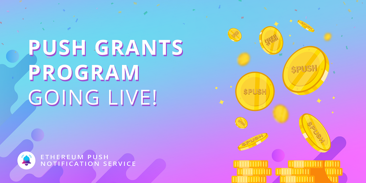 Push Grants Program Going Live!. With the overwhelming turnout and… | by Aiswarya Walter | Push ...