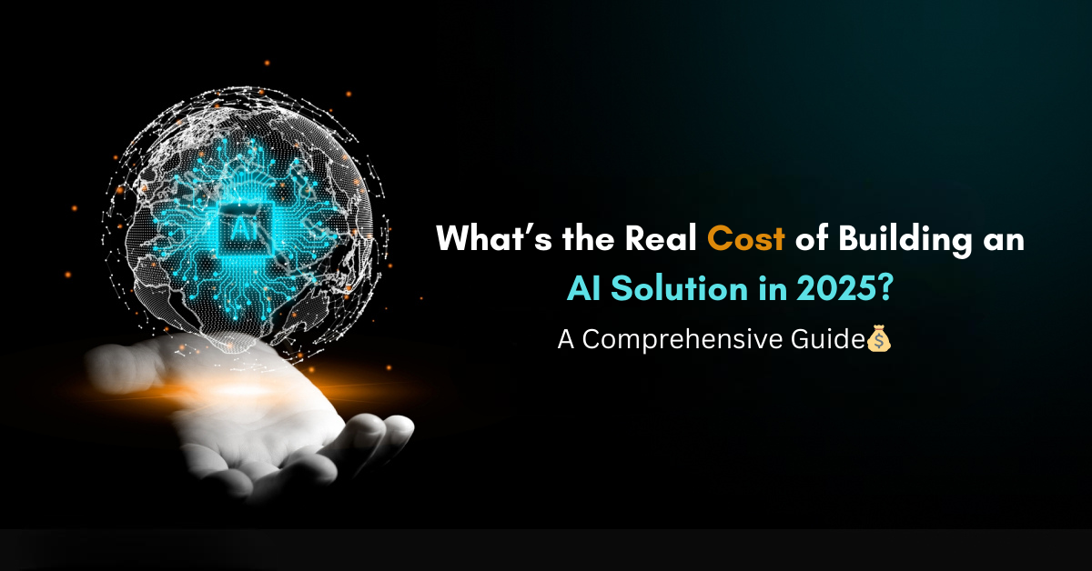 What’s the Real Cost of Building an AI Solution in 2025? A ...