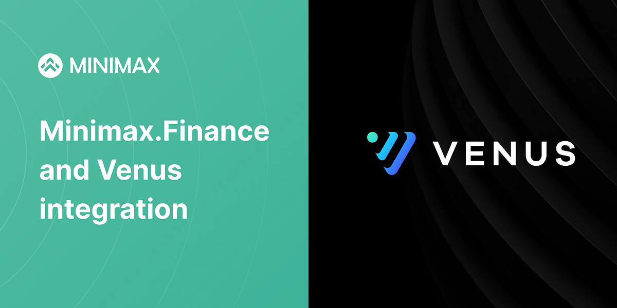 Venus Protocol & Minimax Finance integration | by minimax.finance | Medium