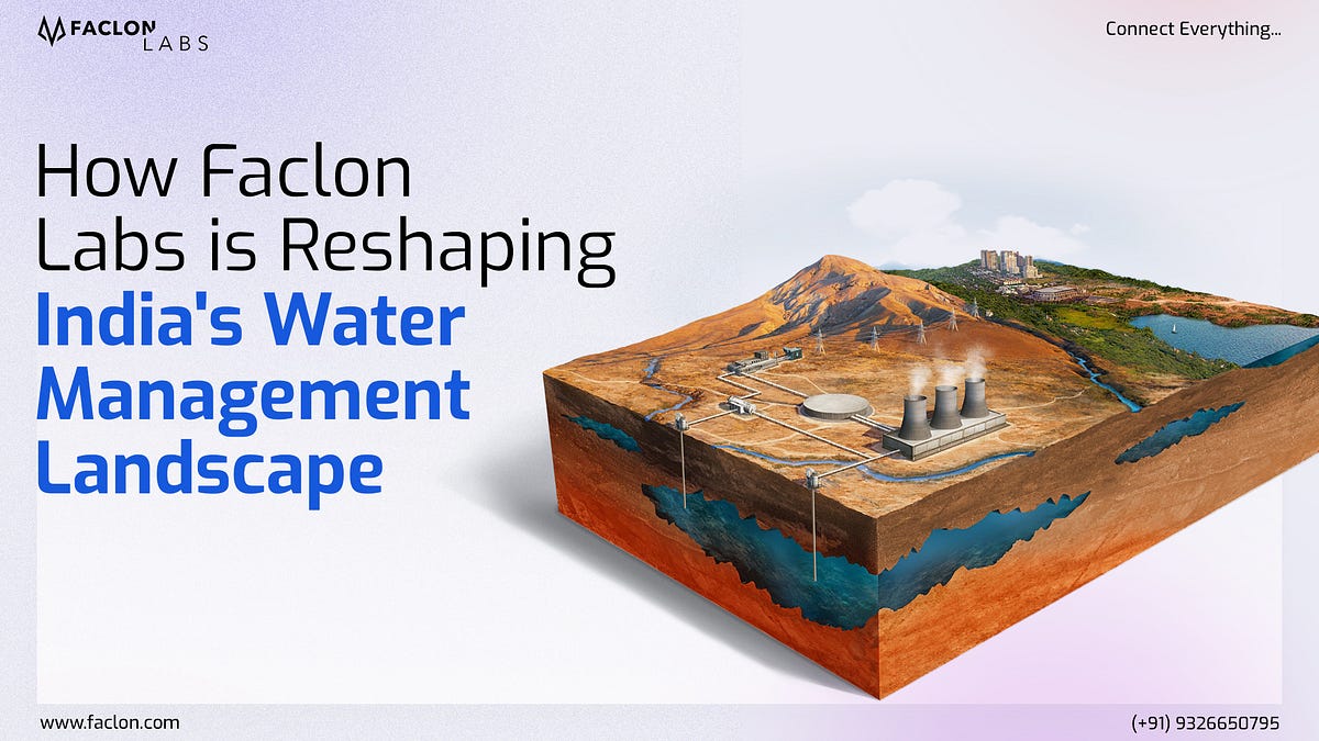 How Faclon Labs is Reshaping India’s Water Management Landscape | by ...