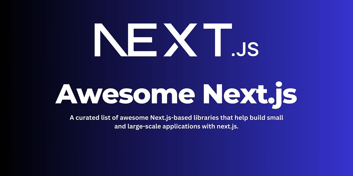 Powerful Libraries for Supercharging Your Next.js Projects | by Amitjha ...