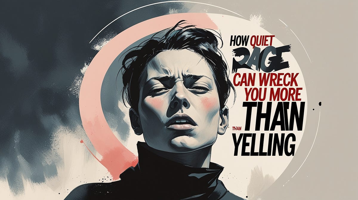 How Quiet Rage Can Wreck You More Than Yelling | by Huzaifa Awan | Be ...