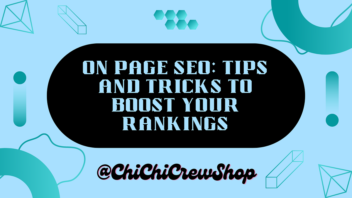 On Page SEO: Tips and Tricks to Boost Your Rankings | by Justin Anderson | Medium