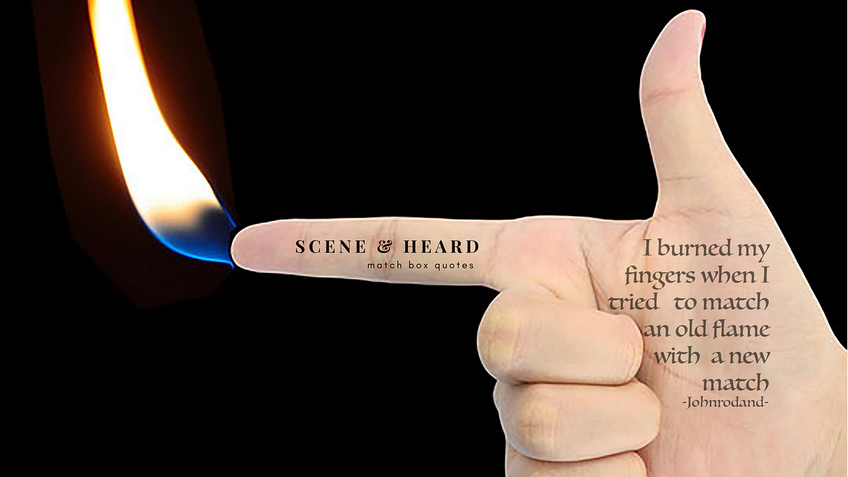 Old flame vs new match [final round] | by johnronand | Scene & Heard ...