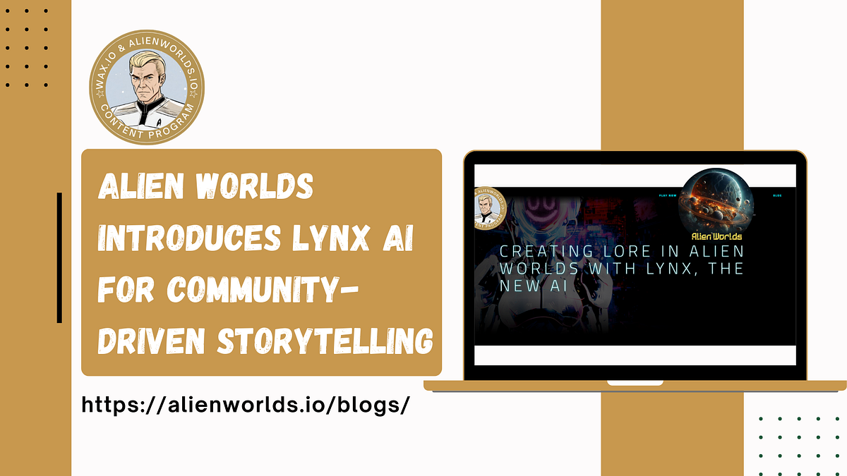 Alien Worlds Introduces Lynx AI for Community-Driven Storytelling | by ...
