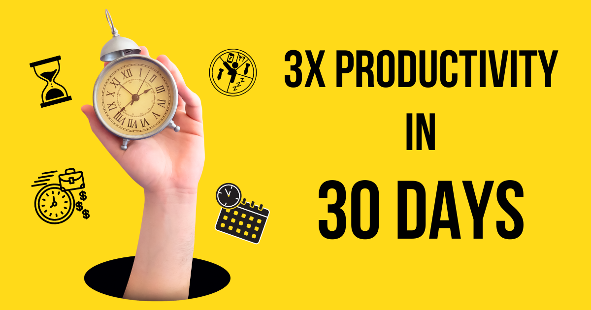 How I Tripled My Productivity in 30 Days | by Satvik Jagannath | Aug ...