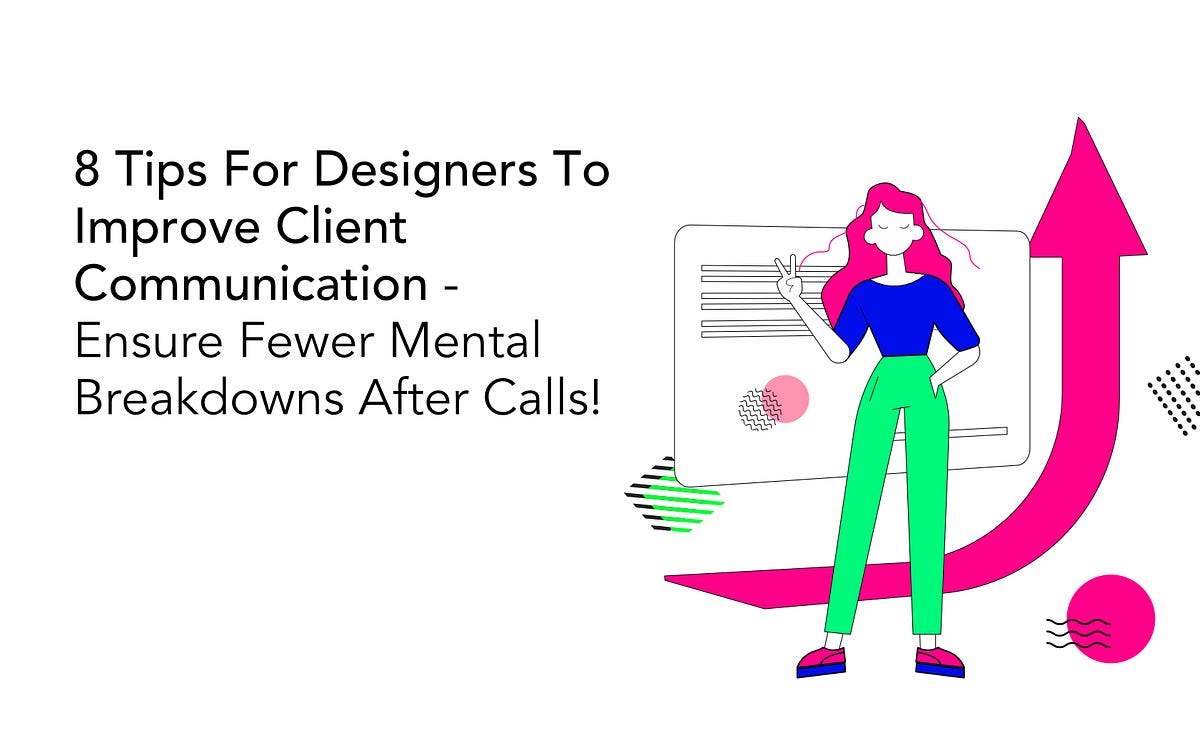 8 tips for designers to improve client communication | by Nata ...