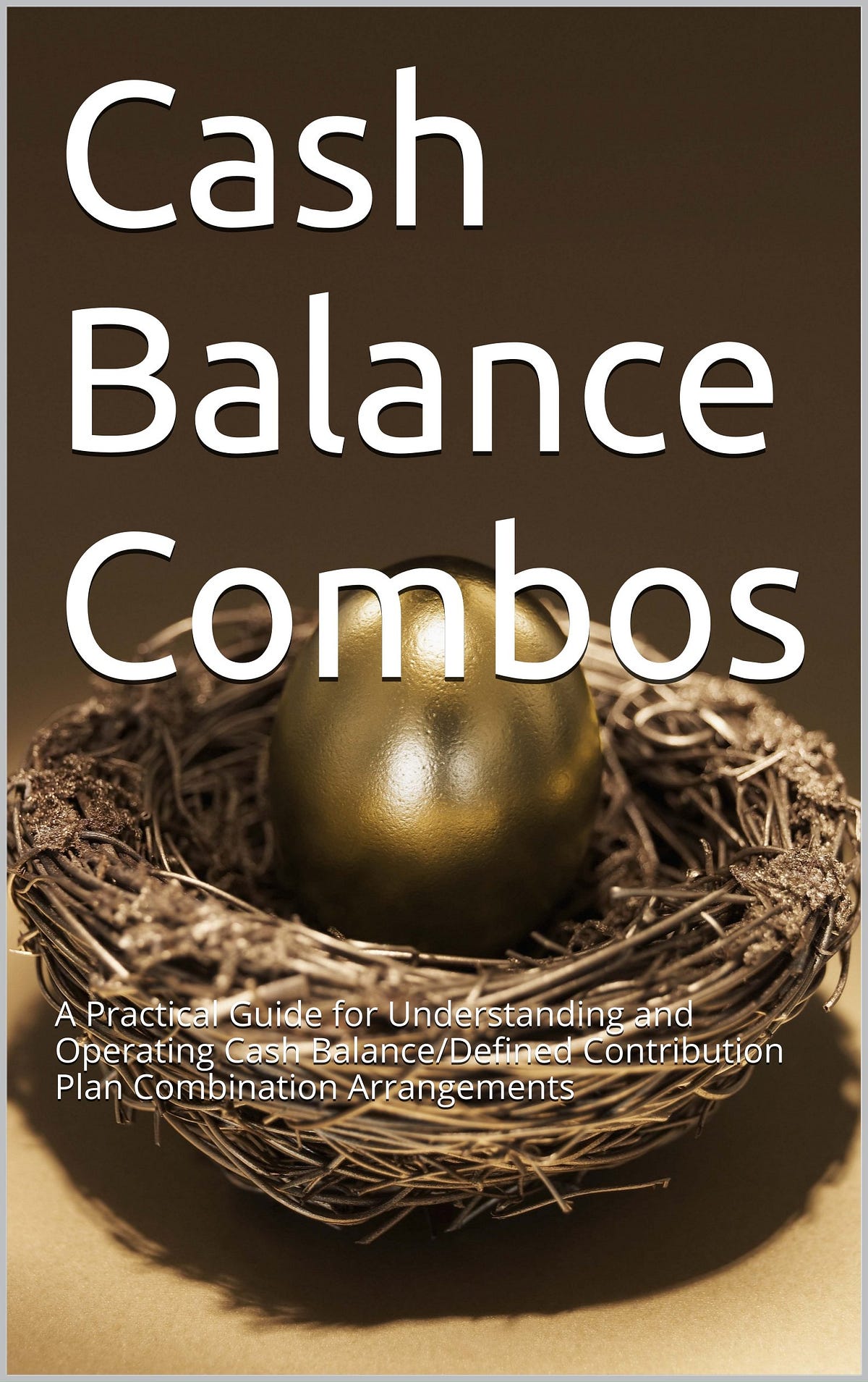 [EPUB]-Cash Balance Combos: A Practical Guide for Understanding and ...