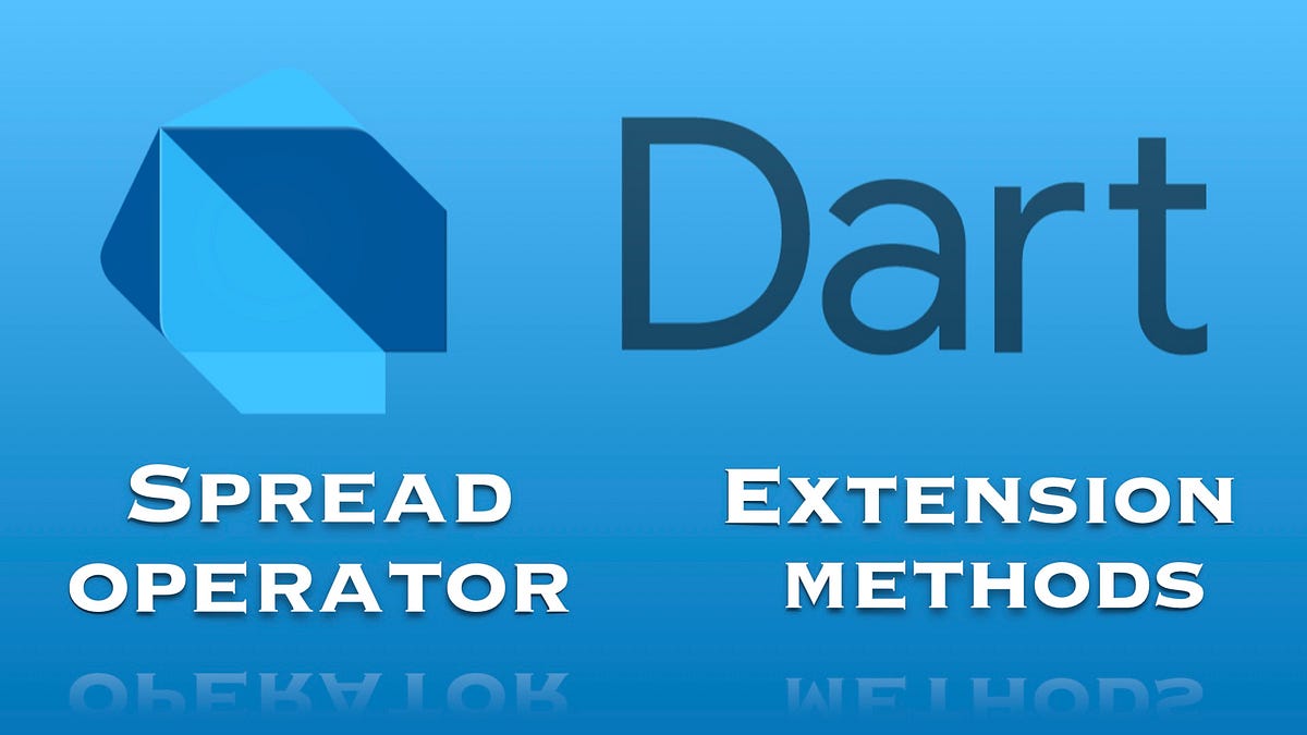 Refactoring Tips With Spread Operator And Extension Methods In Dart By Aaron Chu Medium