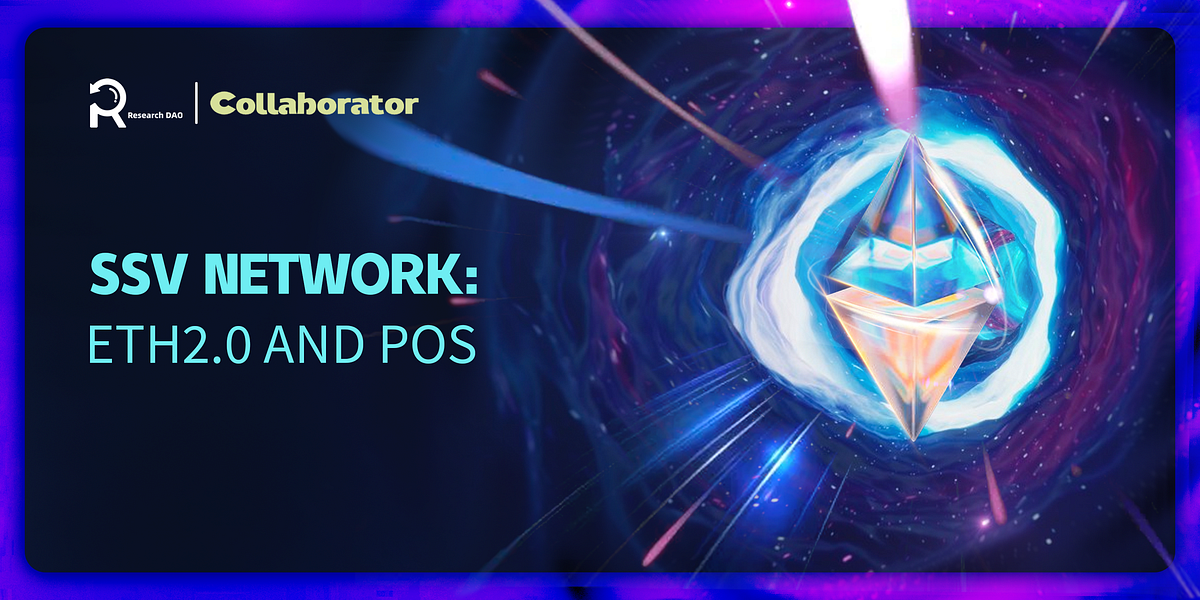 SSV NETWORK： ETH2.0 AND PoS. PoS seems to have become the mainstream… | by CrazyMorty ...