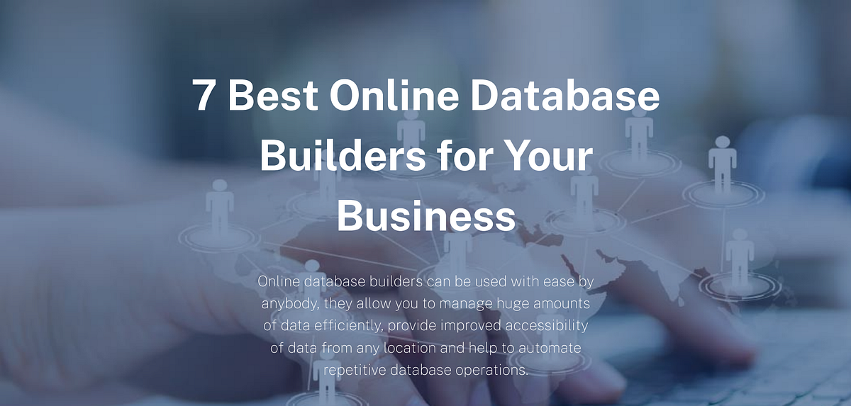7 Best Online Database Builders for Your Business | by Levi Vaguez ...