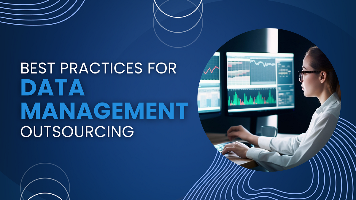 Best practices for data management outsourcing | by SBL Corp | Medium