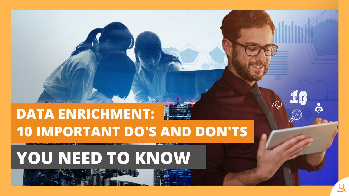 Data Enrichment: 10 Important Do's and Don'ts You Need To Know | Medium