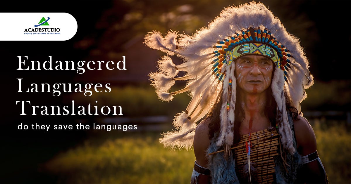Endangered Languages Translation do they save the languages | by John Carl | Medium