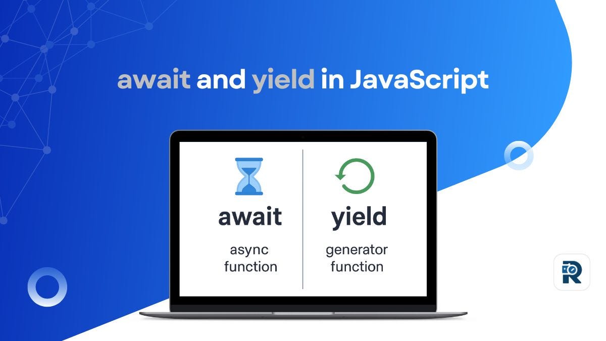 await and yield in JavaScript - Hakob Hakobyan - Medium