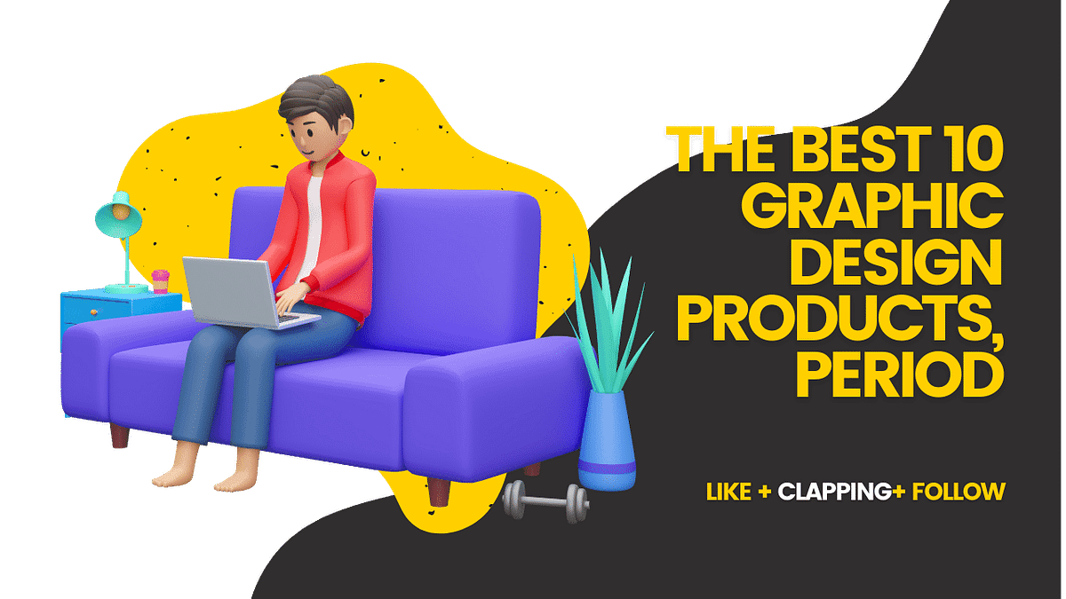 The Best 10 Graphic Design Products, Period | by Muhammadawais | Medium