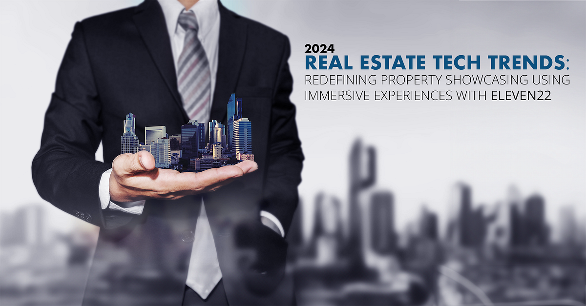 2024 Real Estate Tech Trends: Redefining Property Showcasing with ...