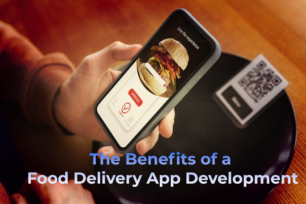 The Benefits of a Food Delivery App Development - Techugo - Medium