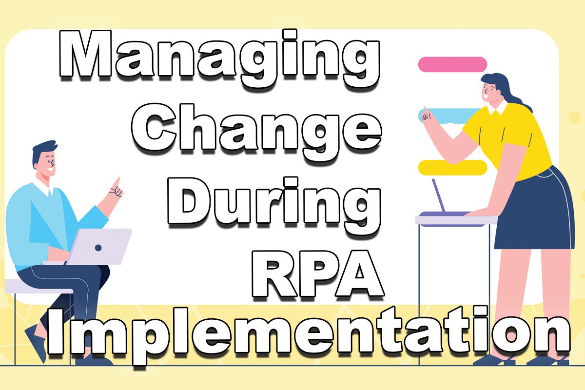 07. Managing Change During RPA Implementation | by Djuro Ivankovic | Medium