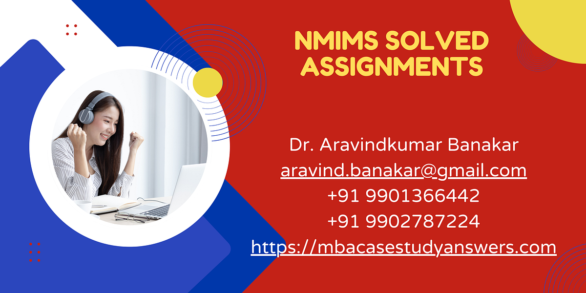 Customized NMIMS MBA Assignments by Dr. Aravind Banakar | by Dr Pooja Sexena | Medium