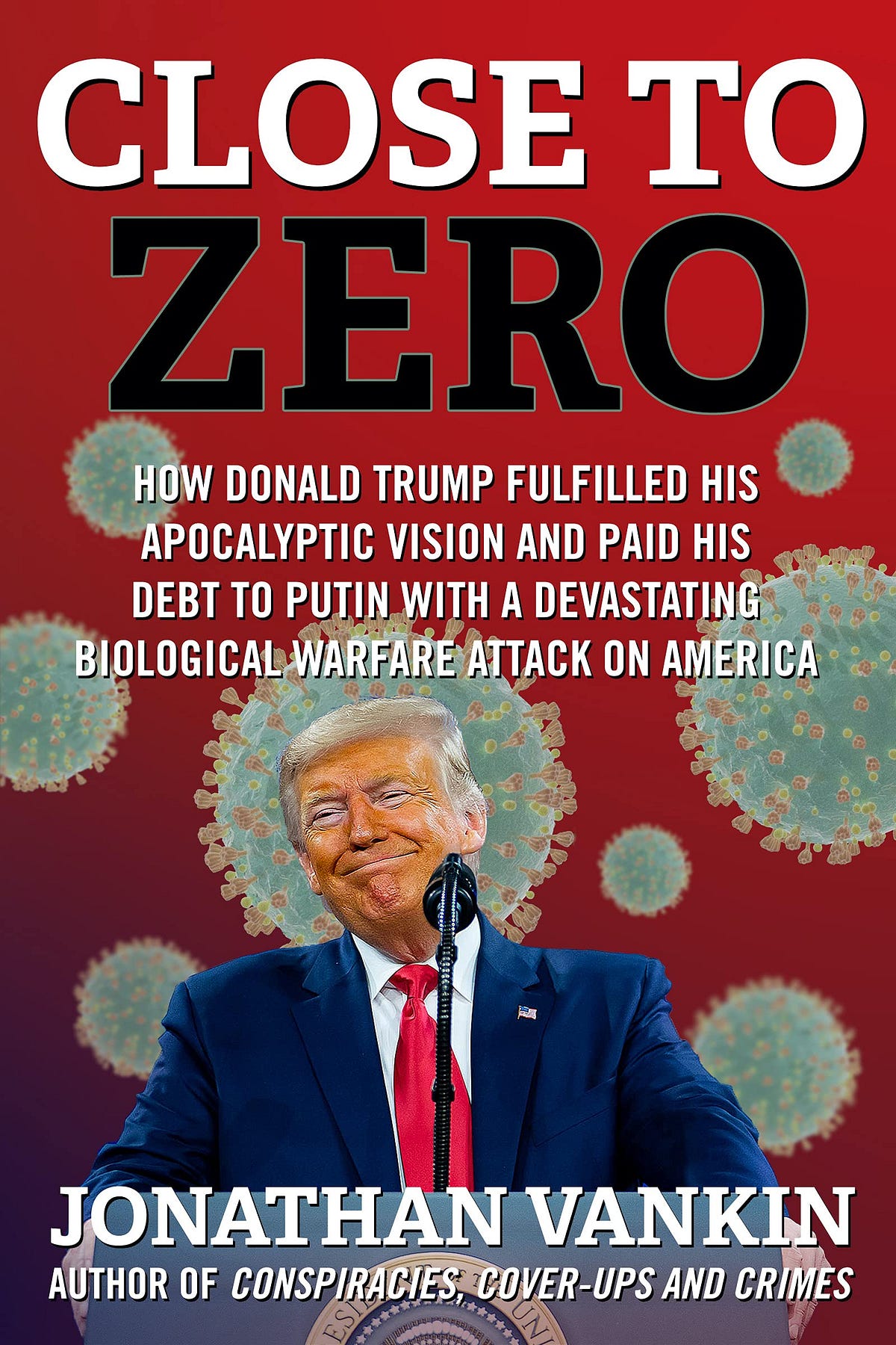 [EBOOK] Close To Zero: How Donald Trump fulfilled his apocalyptic ...