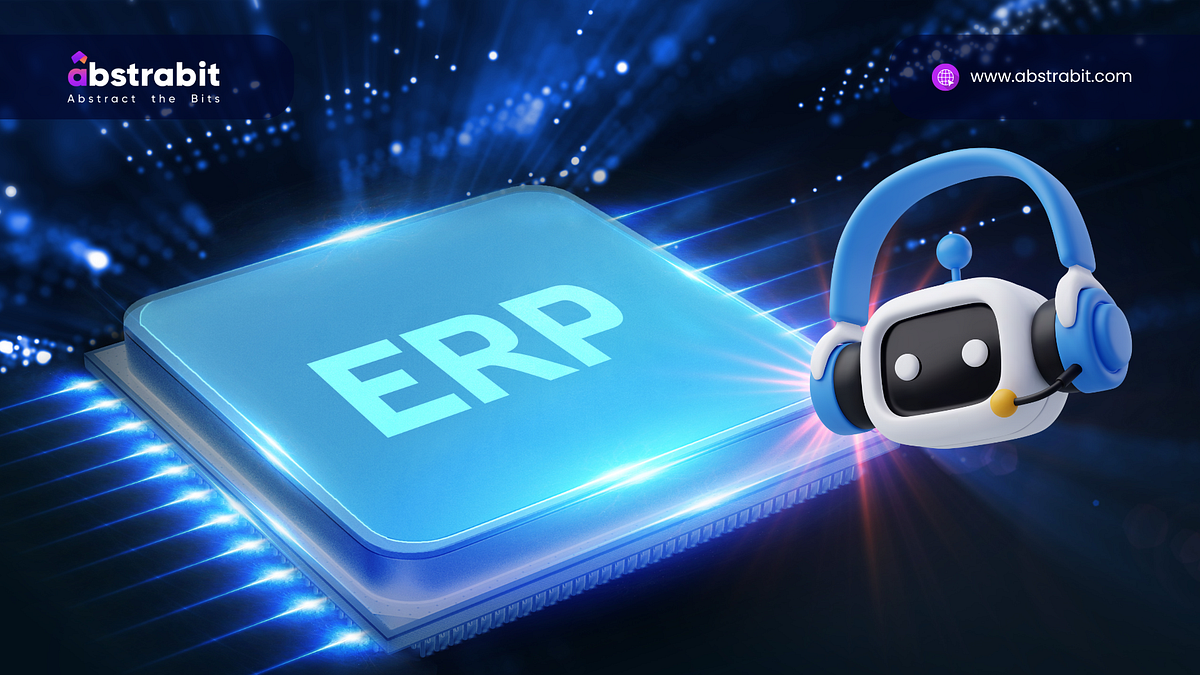 Maximizing Productivity: How ERP AI Chatbots Transform Business Operations | by Abstrabit ...