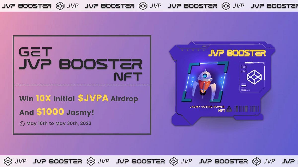 Get JVP Booster NFT to win 10X Initial $JVPA Airdrop and $1000 $JASMY ...