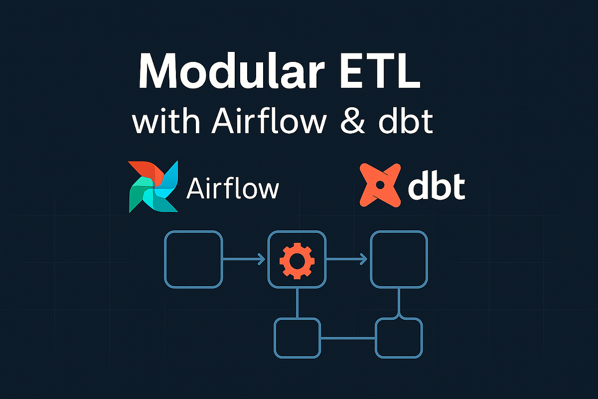 Modular ETL with Airflow and dbt: Clean Pipelines at Scale | by Pouya Kia | DataDrivenInvestor