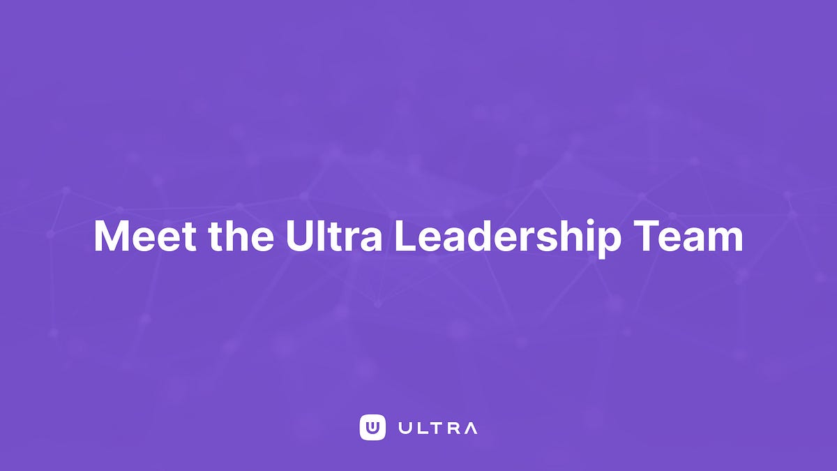 Meet the Ultra Leadership Team. In this article we will provide our ...