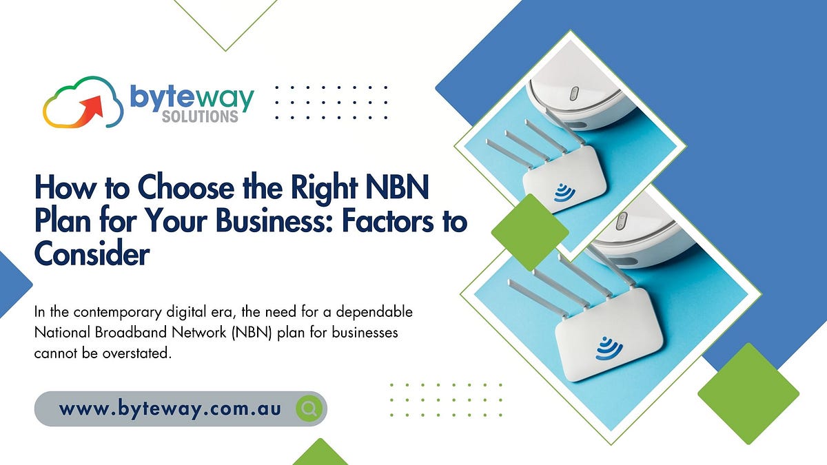 How to Choose the Right NBN Plan for Your Business: Factors to Consider ...