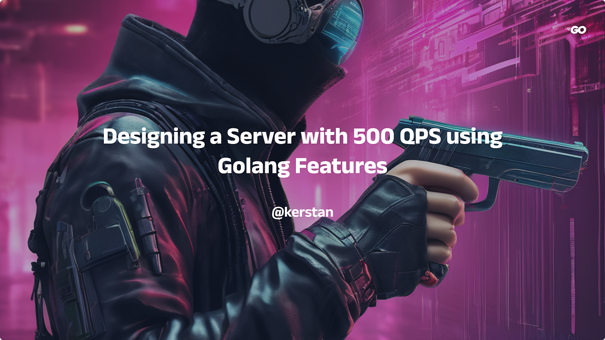 Golang Web Development: Server QPS of 500 | Stackademic