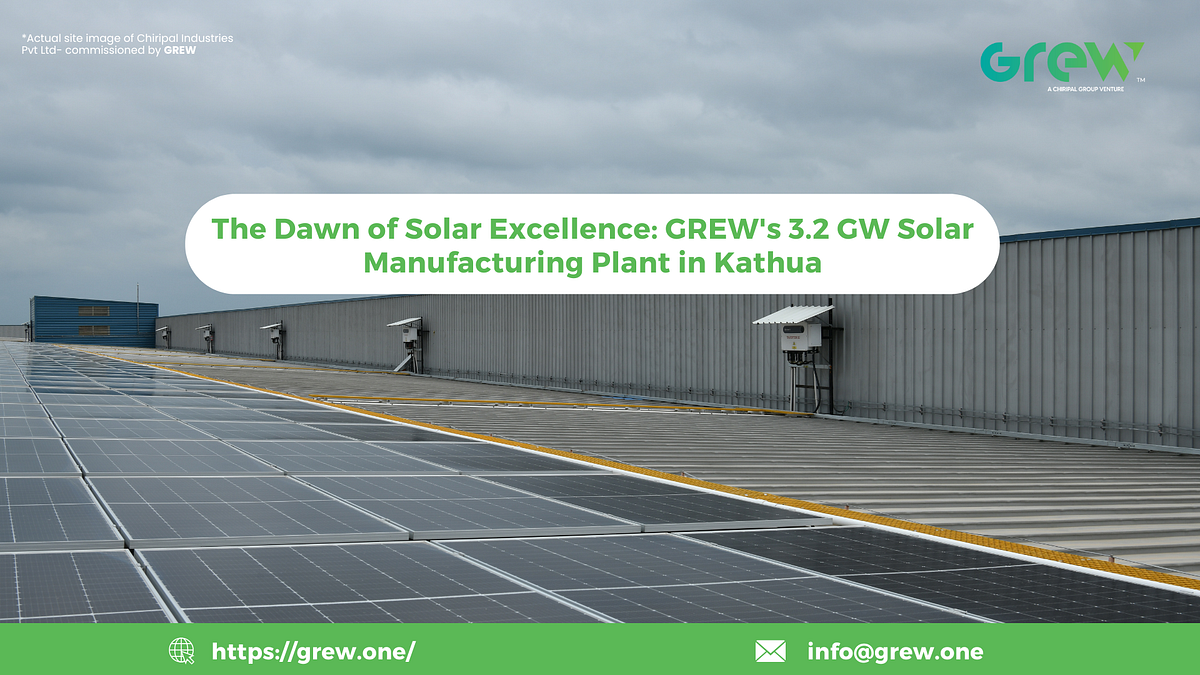 The Dawn of Solar Excellence: GREW’s 3.2 GW Solar Manufacturing Plant ...