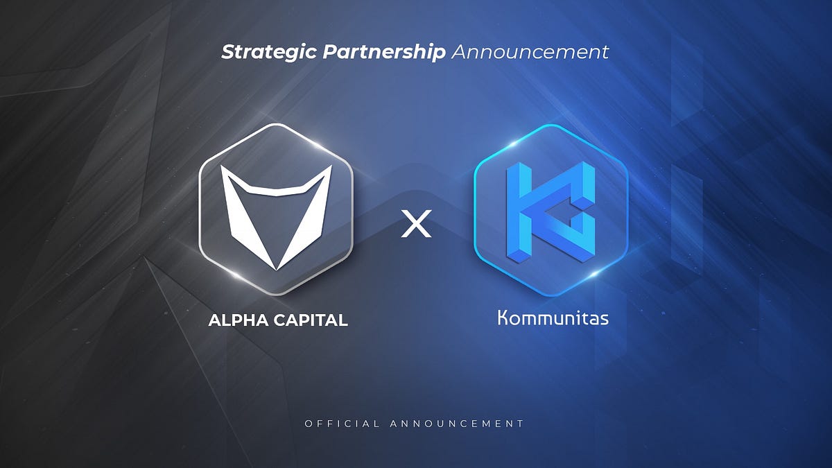 Alpha Capital x Kommunitas Strategic Partnership | by Kommunitas ...
