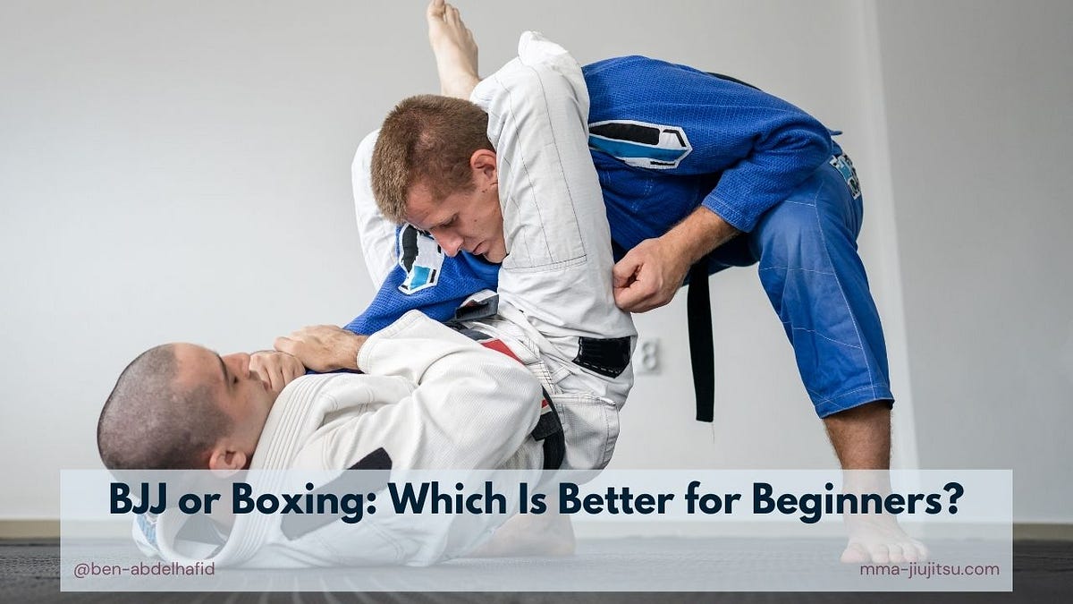 Which Is Better for Beginners: BJJ or Boxing? | by Ben Abdelhafid | MMA ...