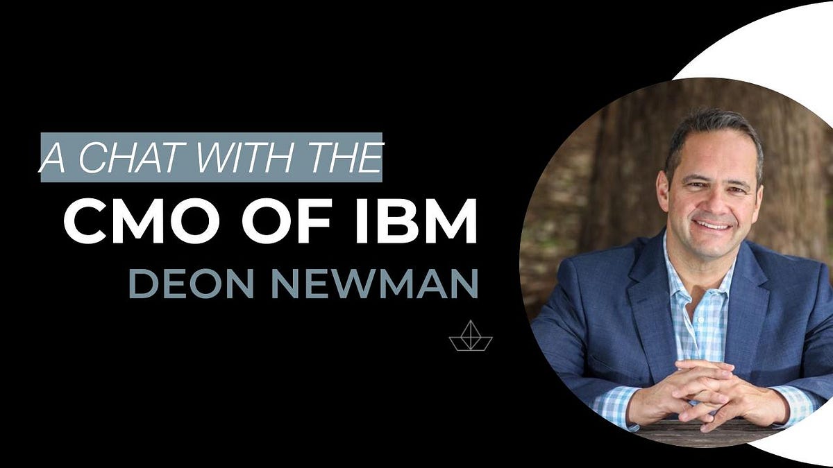 A Chat with the CMO of IBM, Deon Newman | by The Ortus Club | The Ortus ...