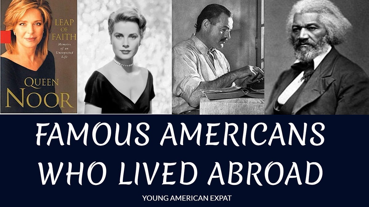 Famous Americans Who Lived Abroad & Inspired Us All | by Richie ...