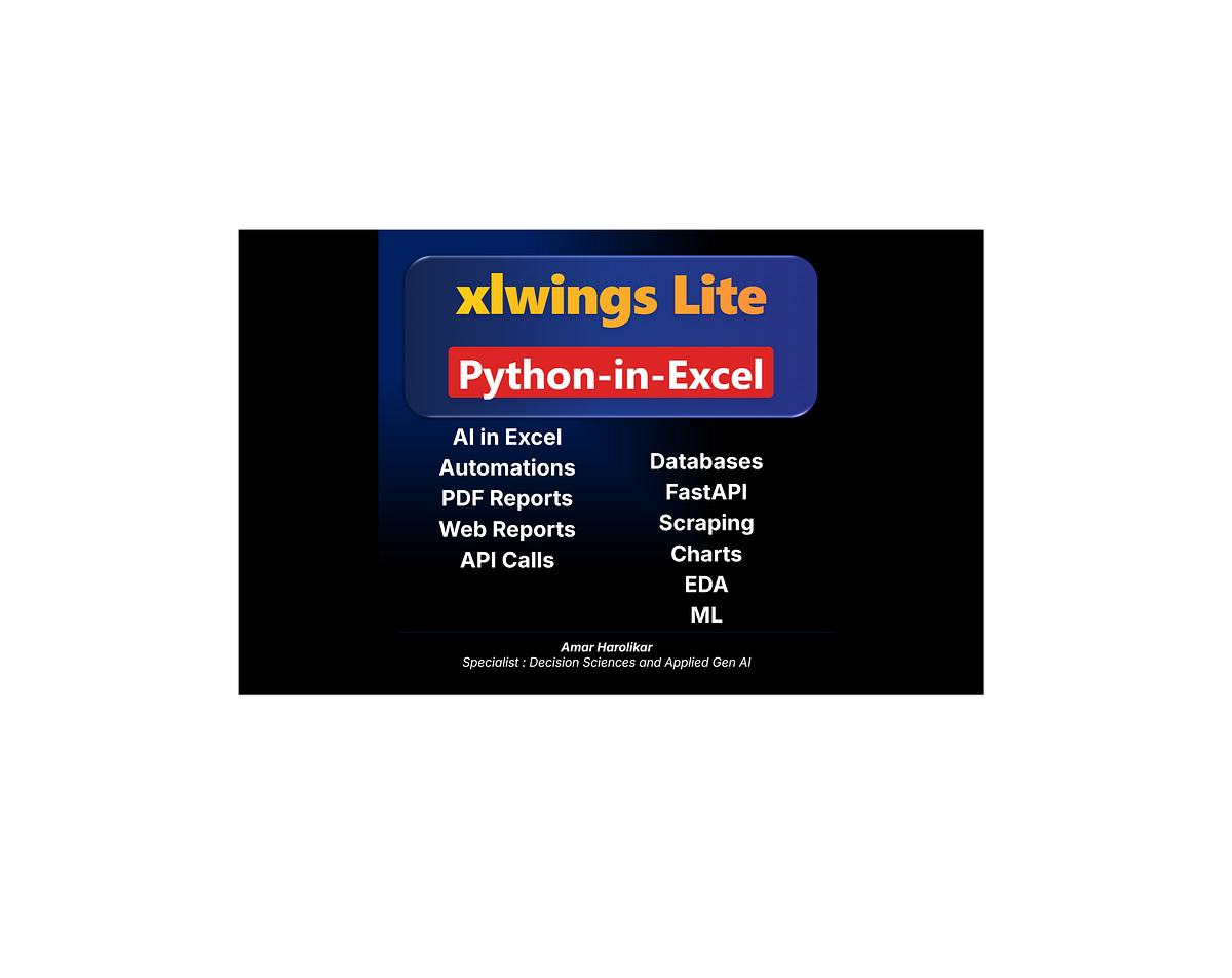 𝐋𝐢𝐯𝐞 𝐏𝐲𝐭𝐡𝐨𝐧-𝐢𝐧-𝐄𝐱𝐜𝐞𝐥 𝐬𝐲𝐬𝐭𝐞𝐦𝐬 — 𝐛𝐮𝐢𝐥𝐭 𝐰𝐢𝐭𝐡 𝐱𝐥𝐰𝐢𝐧𝐠𝐬 𝐋𝐢𝐭𝐞 | by Amar Harolikar | May, 2025 | Medium