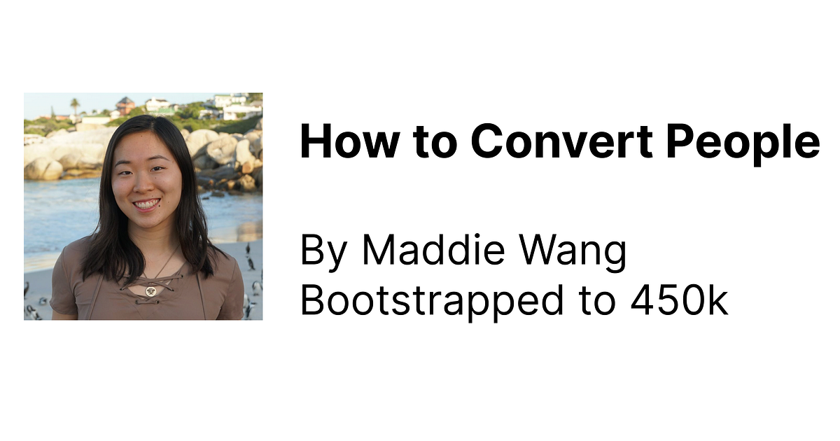 How To Convert People | Definitive Guide to Sales | by Maddie Wang | Medium