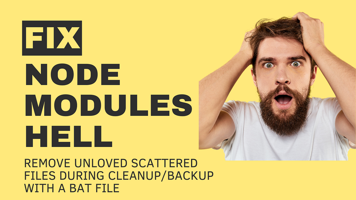 How to delete node modules scattered across subfolders using a bat script | by Ali Aslam | Medium